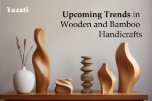 Upcoming Trends in Wooden and Bamboo Handicrafts [2025] – Full Review