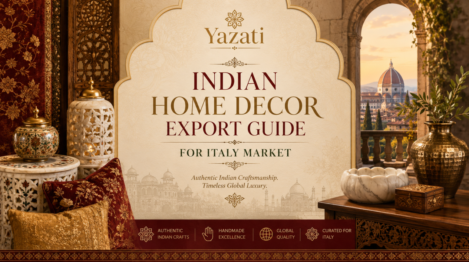 Indian Home Decor Export Guide for Italy Market - Yazati