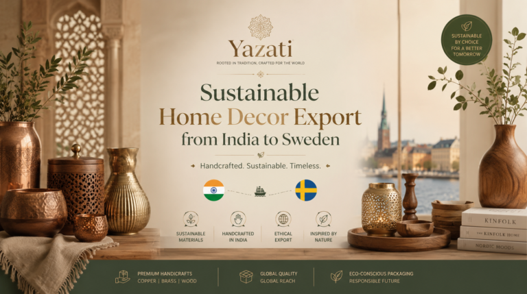 Sustainable Home Decor Export from India to Sweden - Yazati
